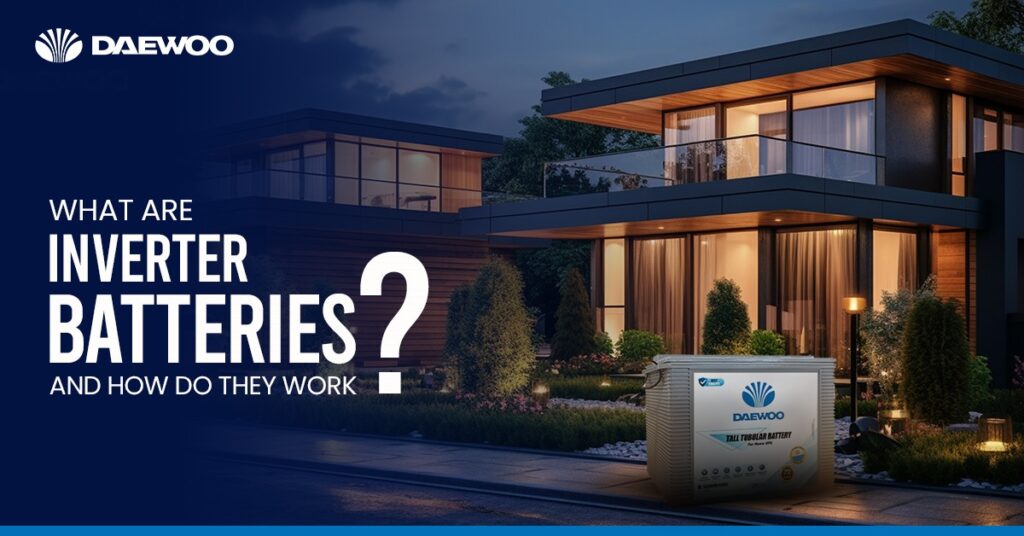 What Are Inverter Batteries and How Do They Function? - Daewoo